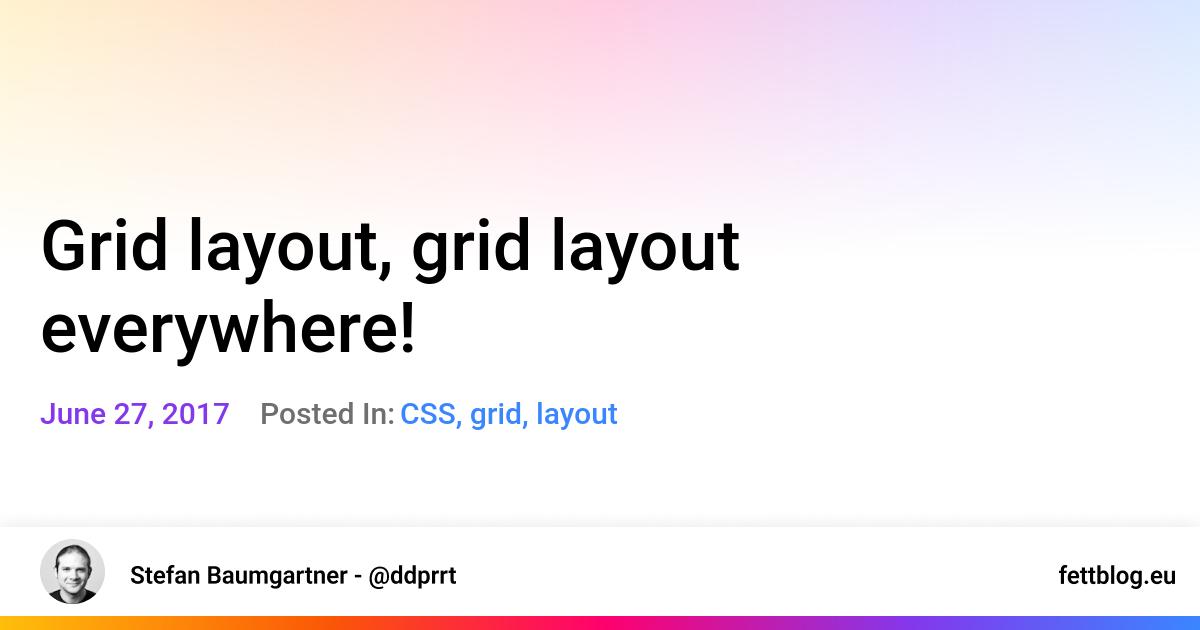 Grid layout, grid layout everywhere!