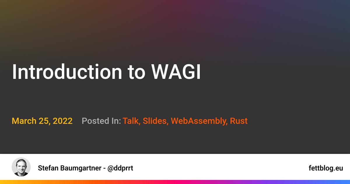 Introduction to WAGI | Slides + Coverage