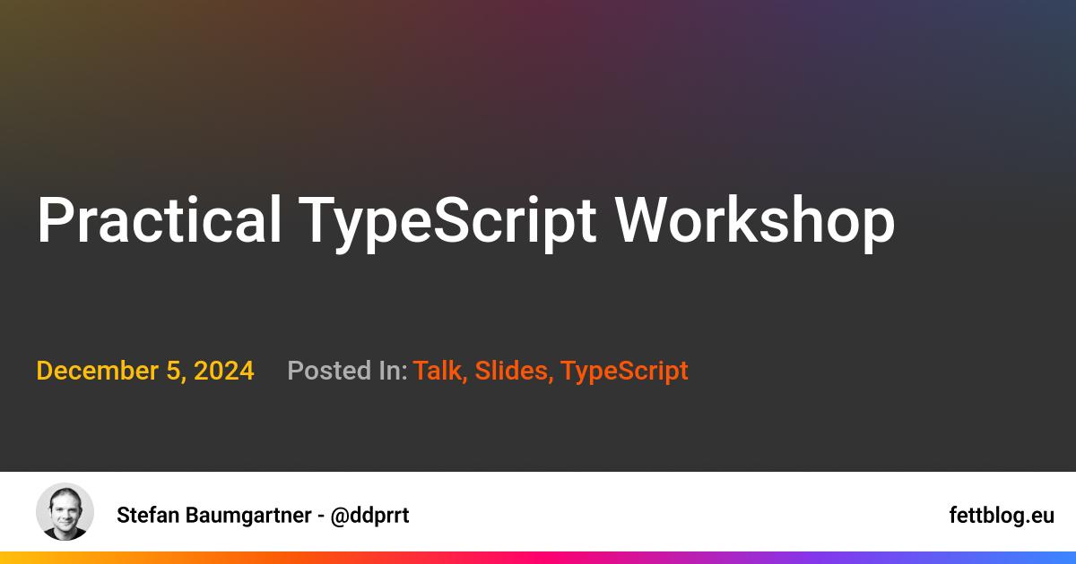 Practical Typescript Workshop Slides Coverage 4183